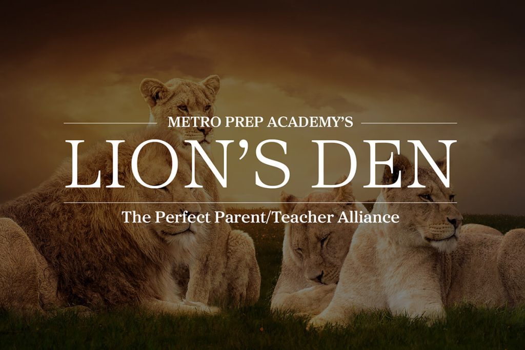 Lion’s Den: The Perfect Parent/Teacher Alliance | Metropolitan ...